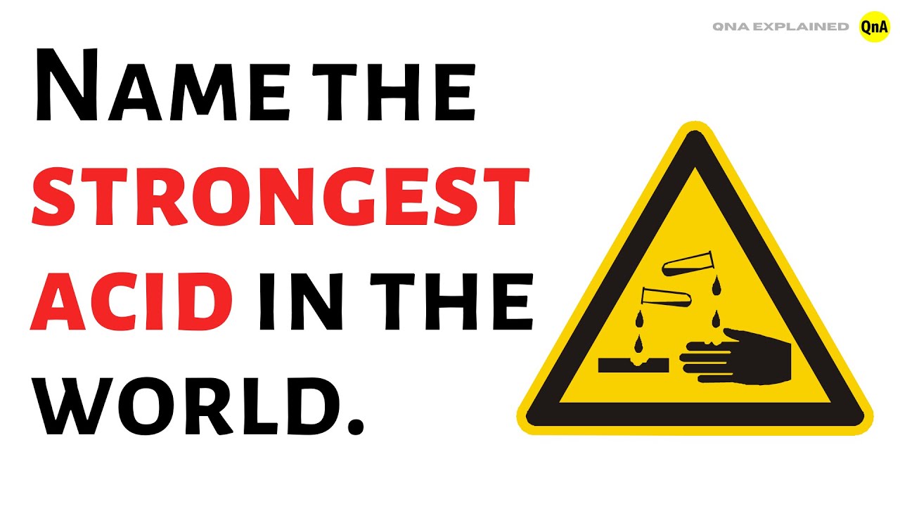 Name the strongest acid in the world ? - QnA Explained - YouTube