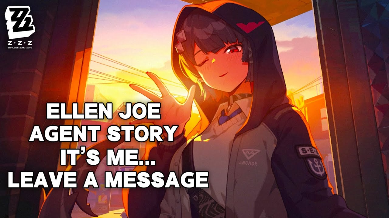 Ellen Joe Agent Story | It's Me...Leave a Message (Zenless Zone Zero ...
