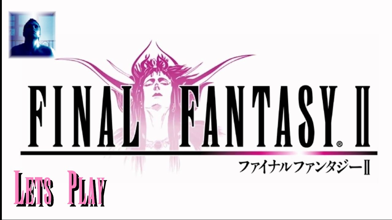 Lets Play Final Fantasy 2 Vol.1 (German) [PS1/Final Fantasy Origins ...
