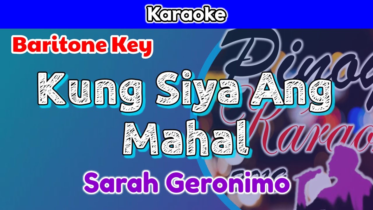 Kung Siya Ang Mahal by Sarah Geronimo (Karaoke :Baritone Key) - YouTube