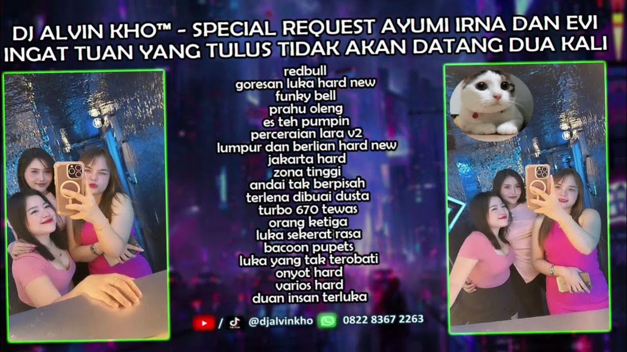 DUGEM SPECIAL REQ AYUMI IRNA DAN EVI - FUNKOT - DJ ALVIN KHO™ - YouTube