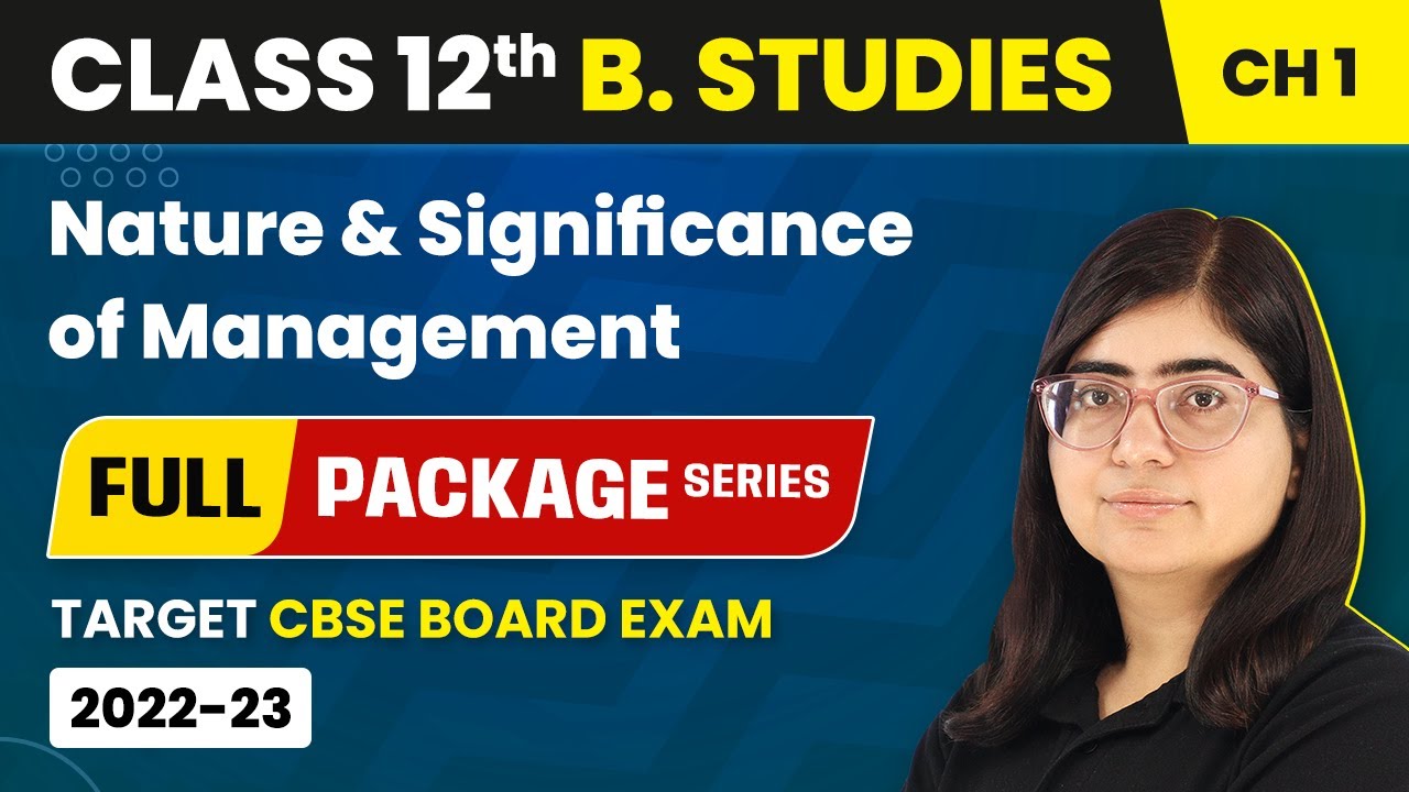 Nature & Significance of Management- Full Package | Class 12th Business ...