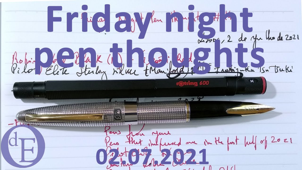 Friday night pen thoughts #14 - 2 July 2021 - YouTube