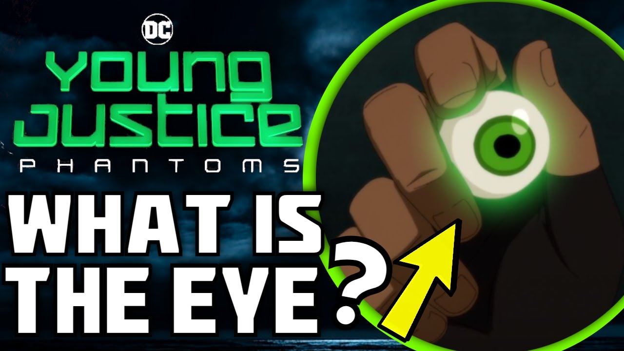 Young Justice Phantoms Update - What is the Emerald Eye of Ekron? - YouTube