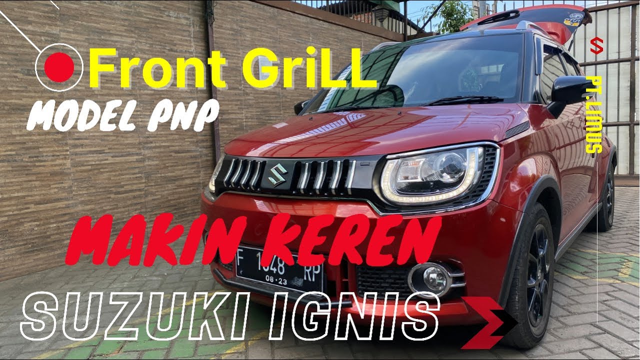 Suzuki Ignis modif FRONT GRILL | Model PnP | IGNITY | IGNIS INDONESIA ...