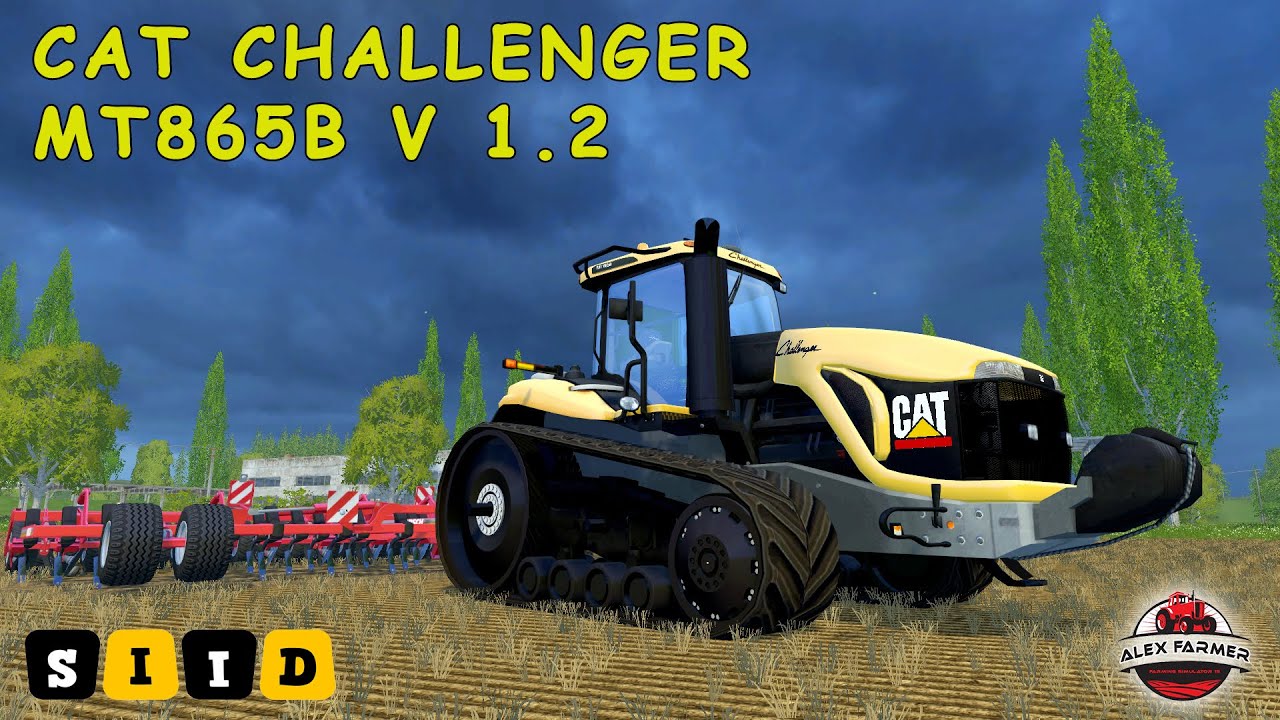 Farming simulator 15 Cat Challenger MT 865B | Test mod AlexFarmer - YouTube