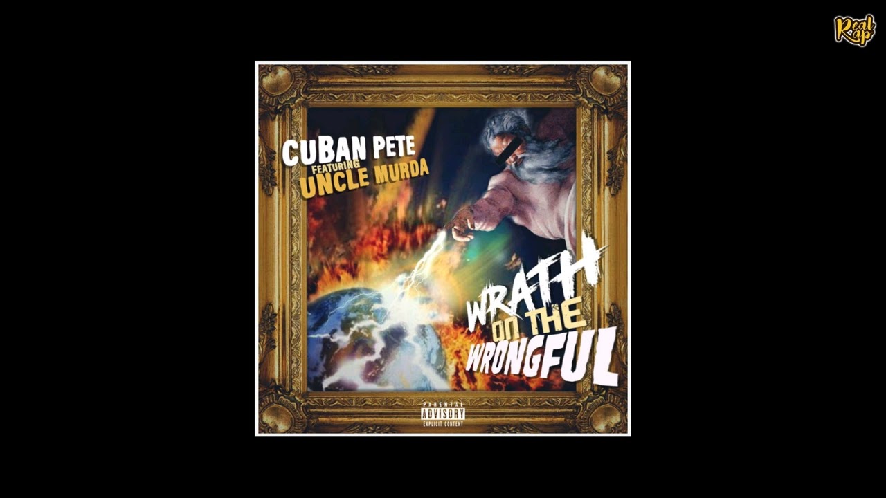 Cuban Pete x Uncle Murda - Wrath On The Wrongful - YouTube