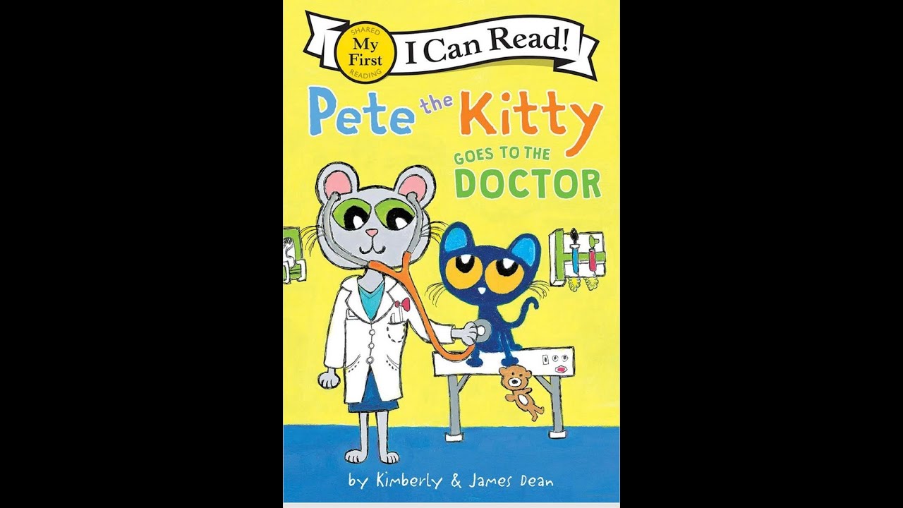 [Read Aloud Kids Book] Pete the Kitty Goes to the Doctor Book by James ...
