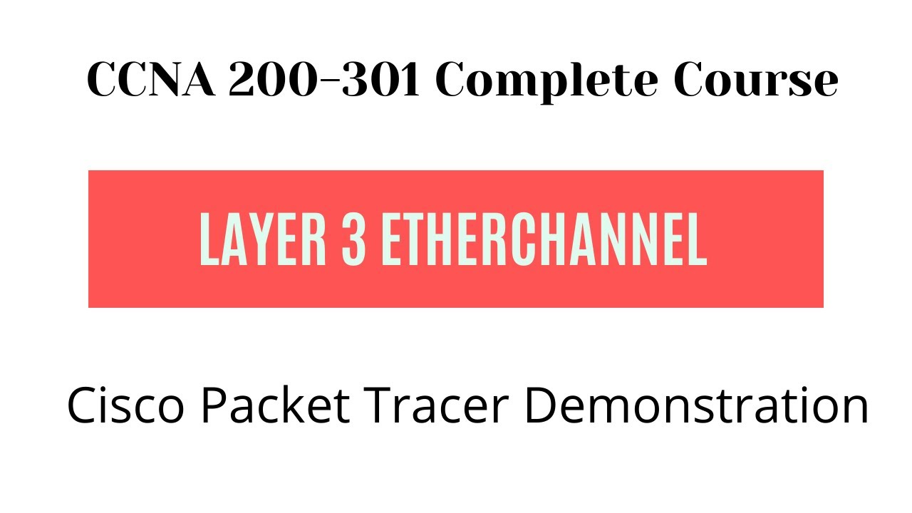 Layer 3 EtherChannel in Cisco Packet Tracer - YouTube
