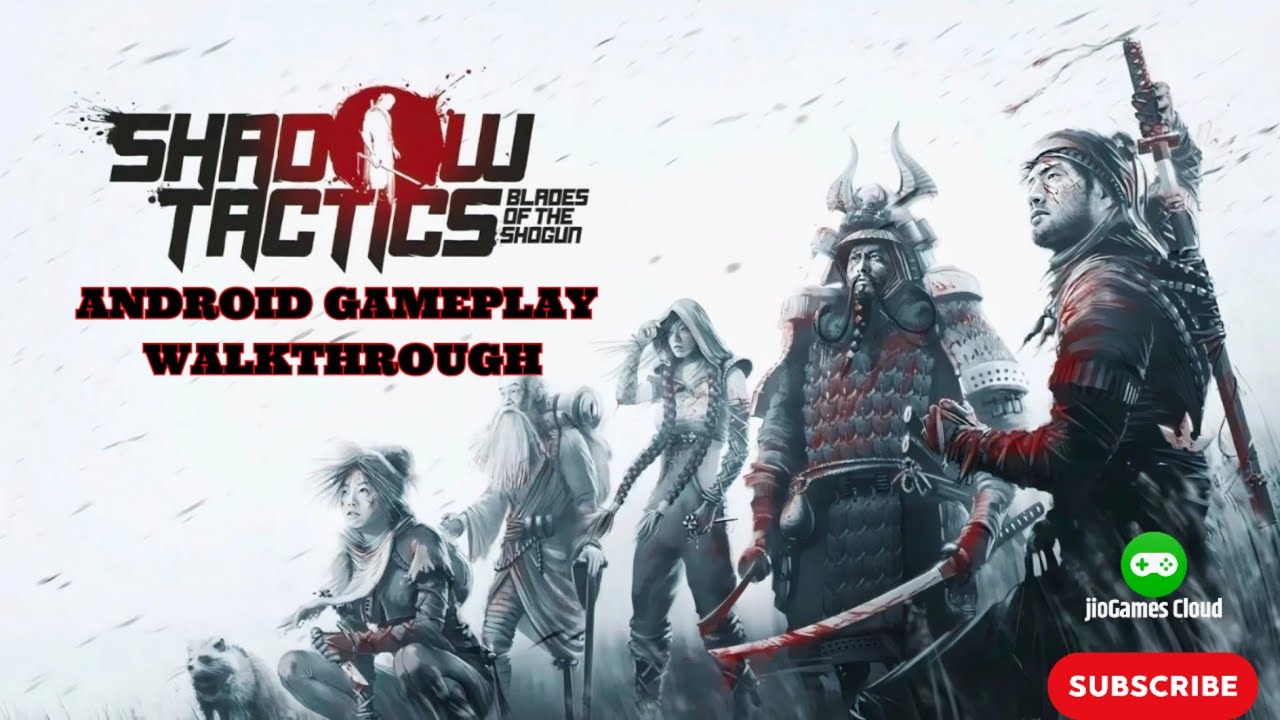 Play Shadow Tactics Blades of the Shogun Android Gameplay - YouTube