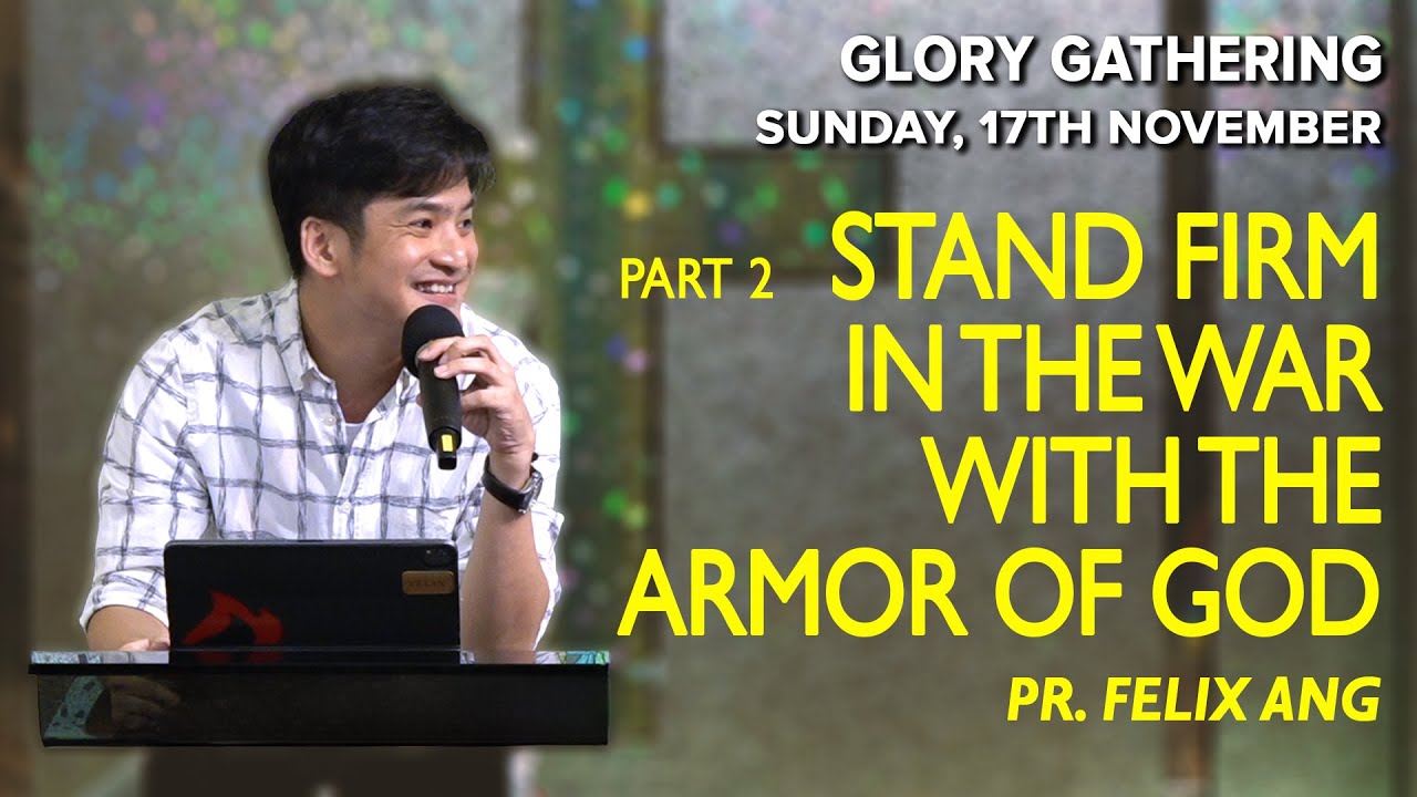 2024-11-17 - Glory Gathering - Stand Firm in the War With the Armor of ...