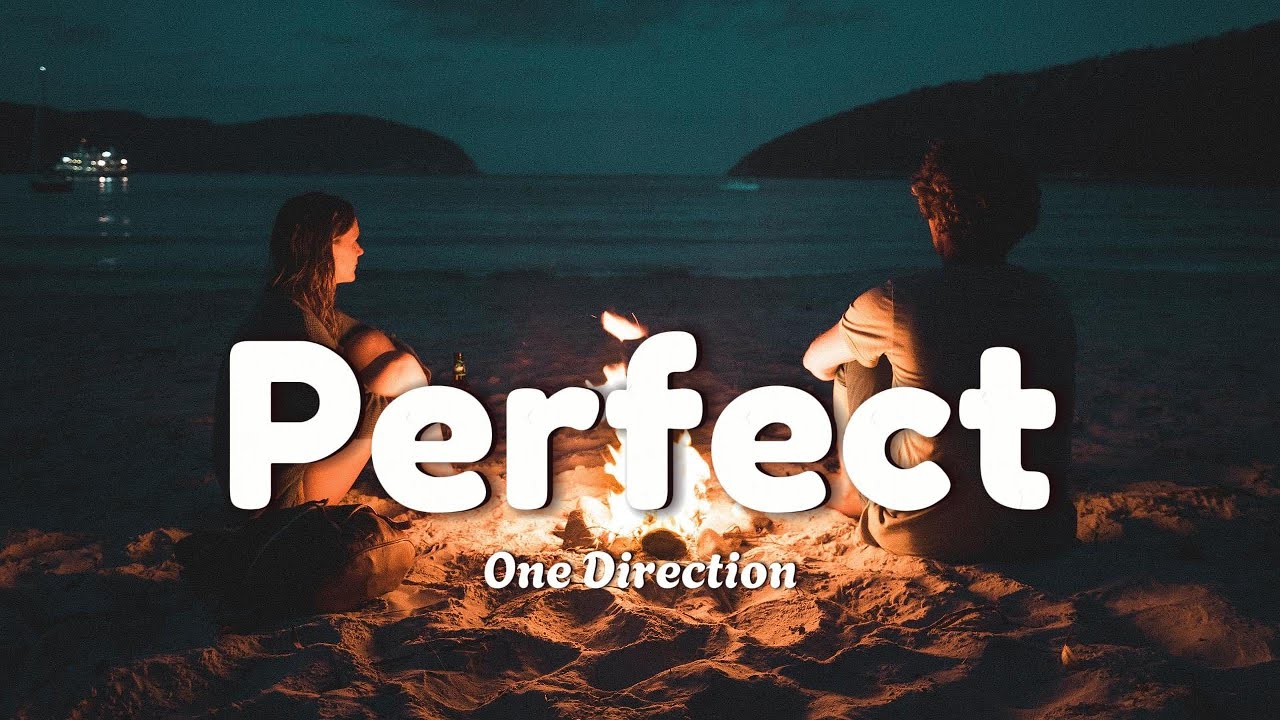 One Direction - Perfect (Lyrics) - YouTube