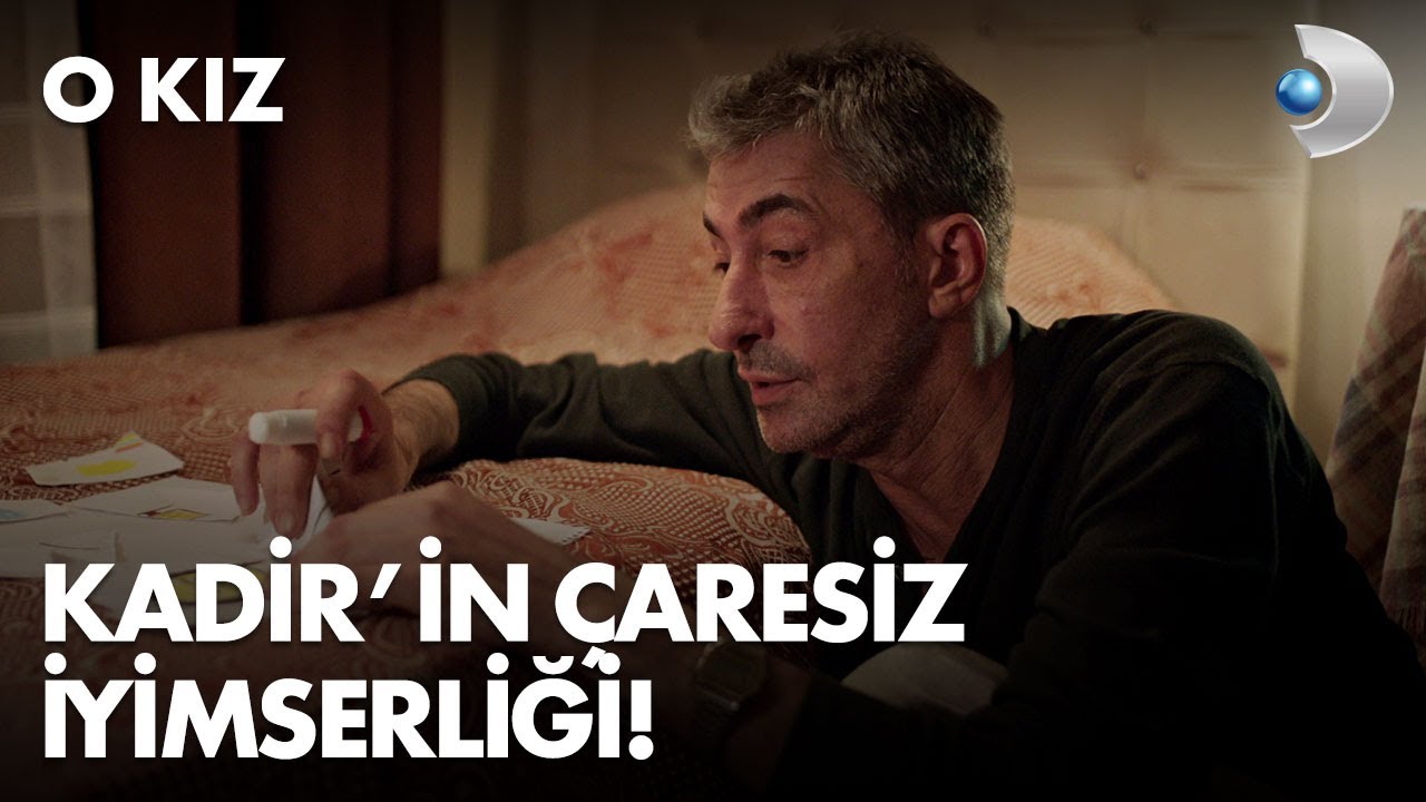 Kadir'in çaresiz iyimserliği! - O Kız 1. Bölüm - YouTube