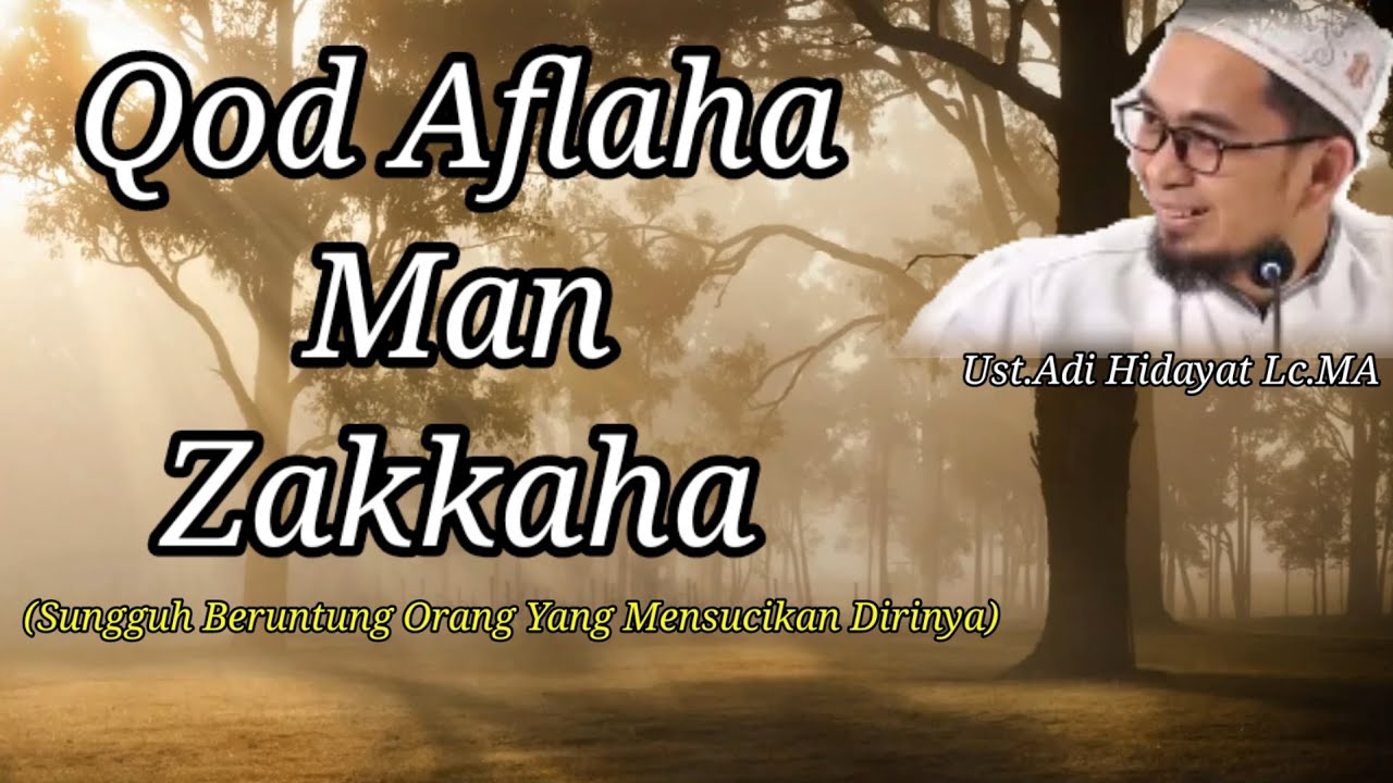 Qod Aflaha Man Zakkaha - Ust.Adi Hidayat - YouTube