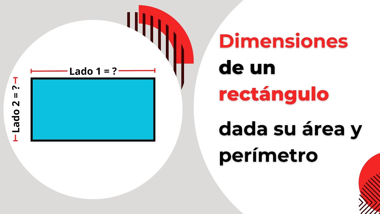 ¿Cuáles son las dimensiones de un rectángulo (m), si su perímetro es de ...