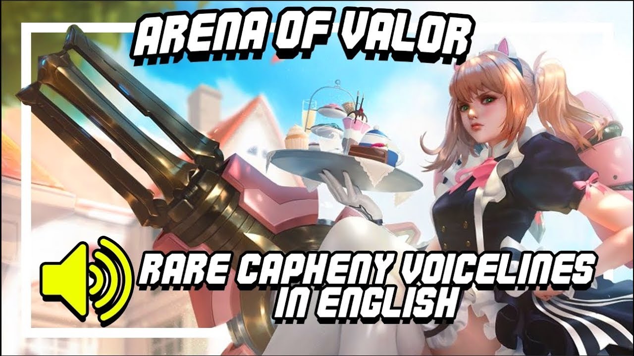 Arena of Valor CAPHENY New Hero Voice Line ( Rare & Never Heard Voice ...