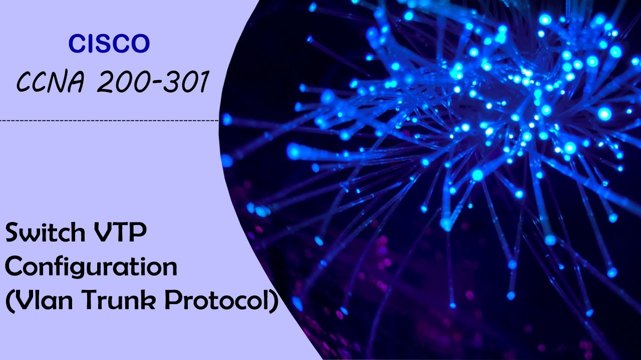 CCNA 200-301 | Switch VTP Configuration - YouTube
