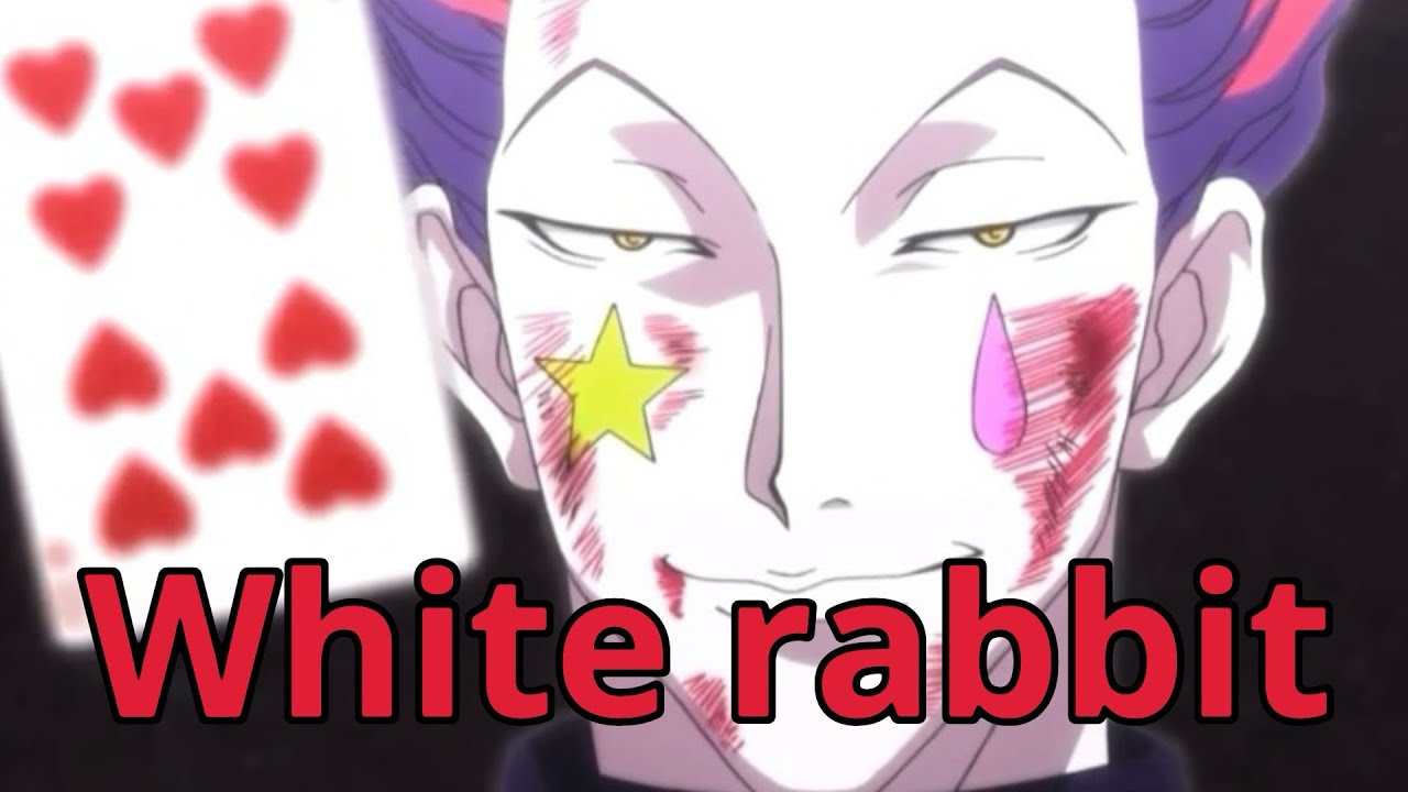 Hunter x hunter- hisoka (AMV) white rabbit - YouTube