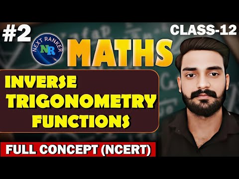 INVERSE TRIGONOMETRY FUNCTION |NCERT CLASS-12 |EX. 2.1 COMPLETE ...