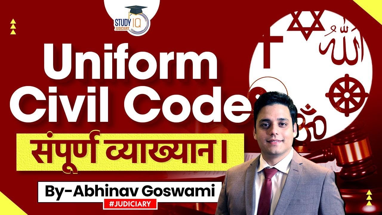 Uniform Civil Code Complete Explanation Exam Oriented By Abhinav Goswami Youtube