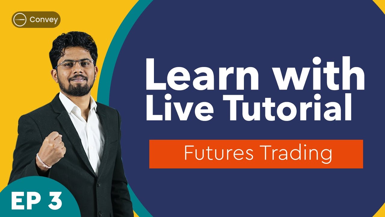 EP 03 How To Trade Futures Contract Live Demo Basics Of Futures For