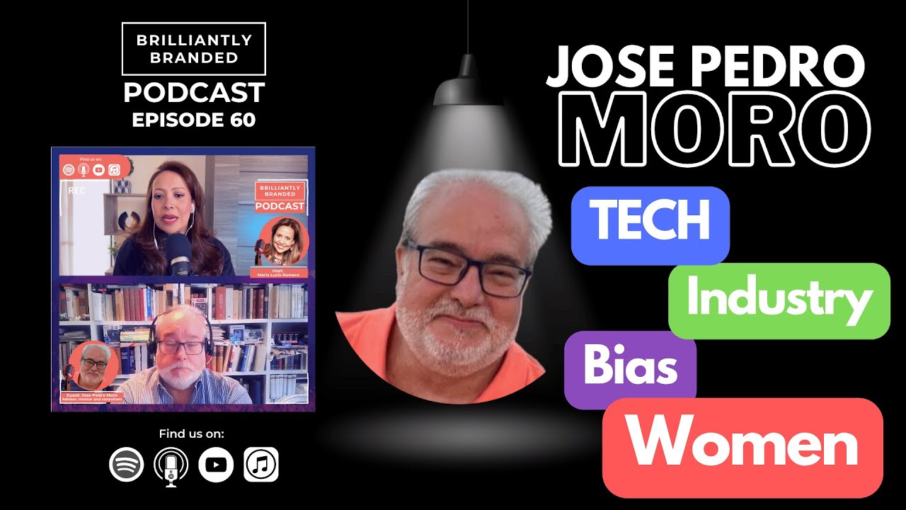 60 | Overcoming Biases and Empowering Women in Tech with Jose Pedro Moro - YouTube