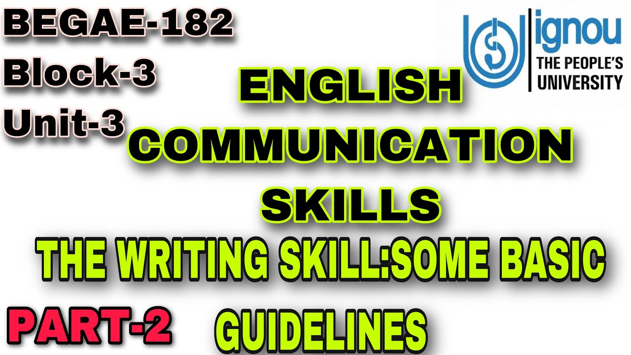 BEGAE 182 | IGNOU | The Writing Skill: Some basic Guidelines|Part-2 ...