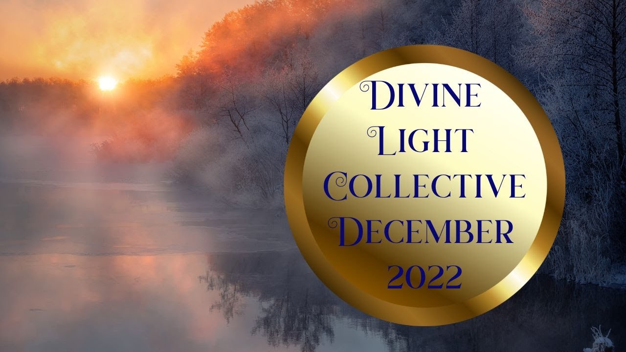 Divine Light Collective December 2022 - YouTube