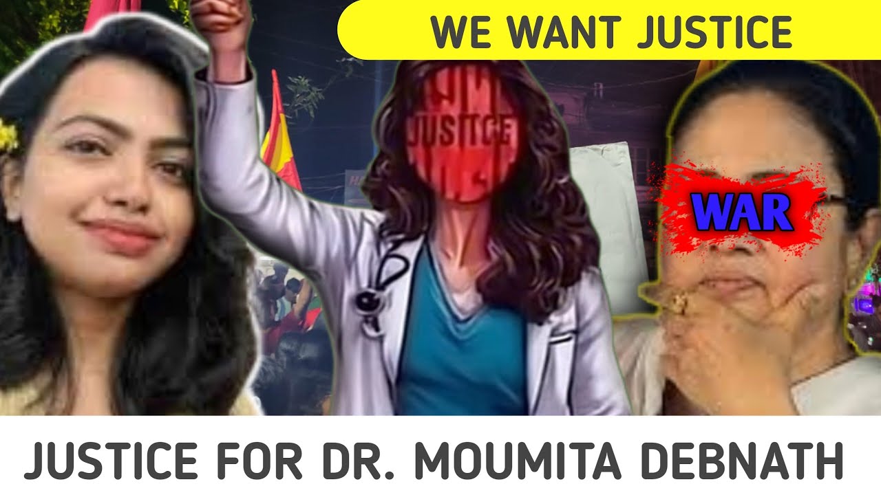 WE WANT JUSTICE FOR DR. MOUMITA DEBNATH | Moumita Debnath Case | #we ...