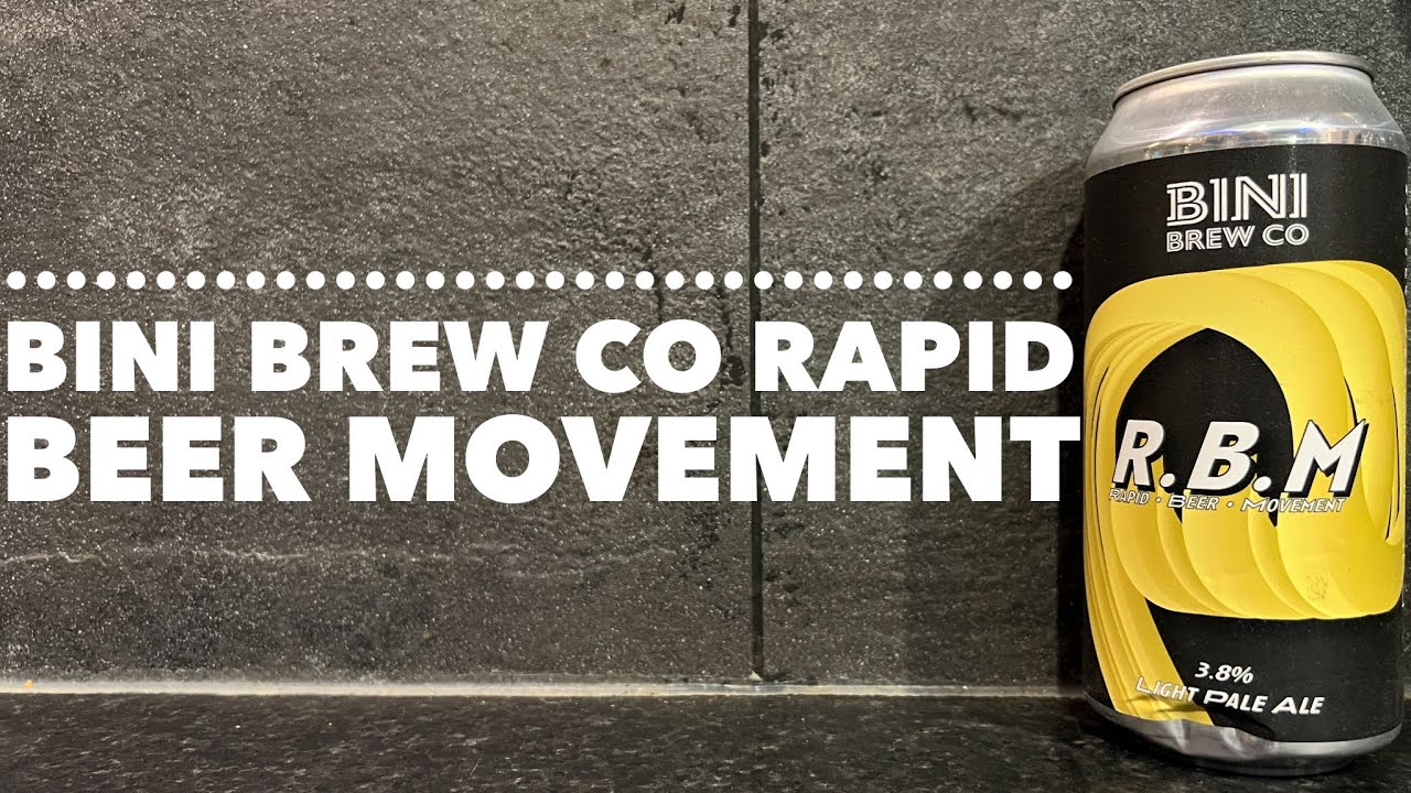 Bini Brew Co RBM Rapid Beer Movement | British Craft Beer Review - YouTube