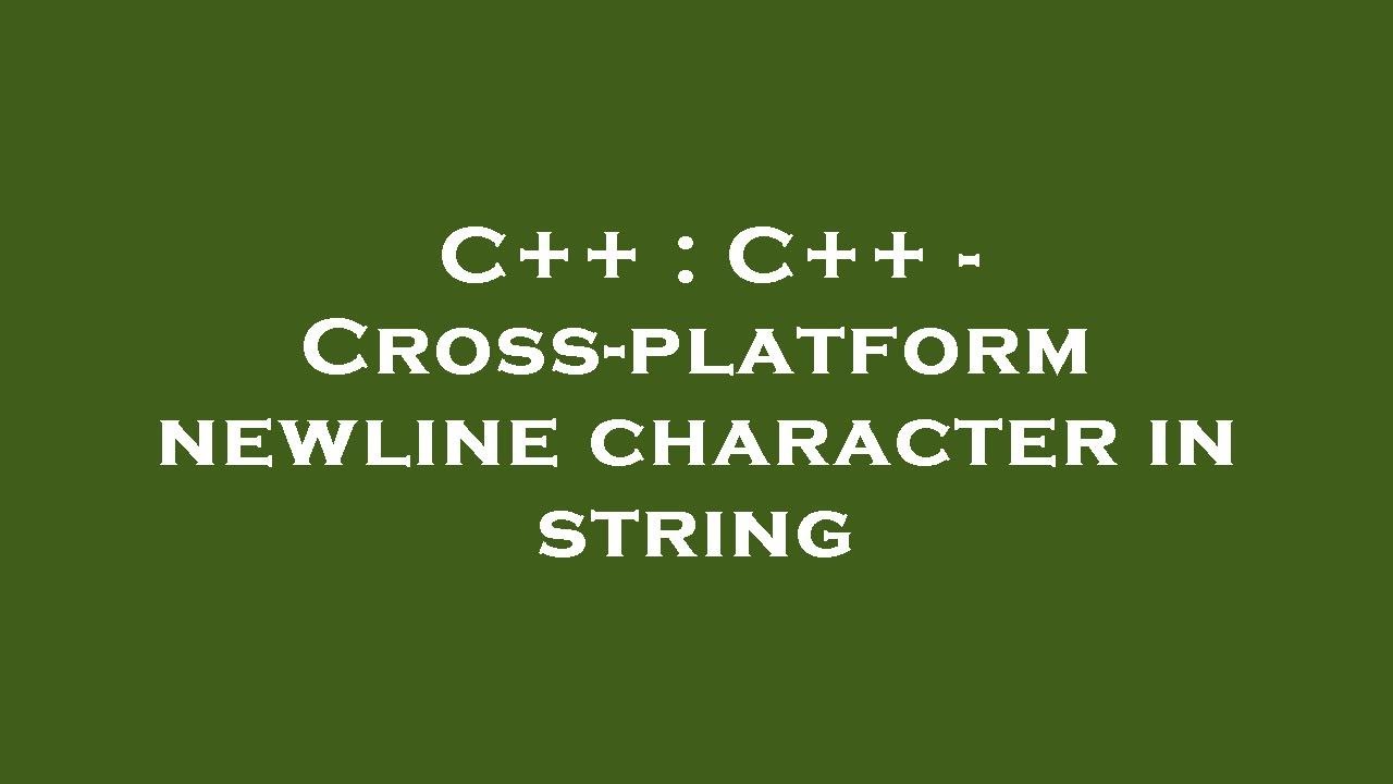 String Add Newline Character at Ruben Lefebvre blog String Add Newline Character at Ruben Lefebvre blog