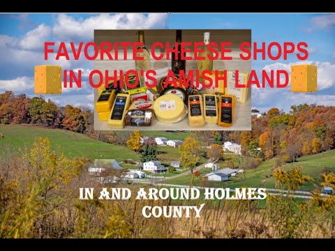 CHEESE Shoppe Tour in Ohio AMISH Country / Holmes County...A Cheese ...