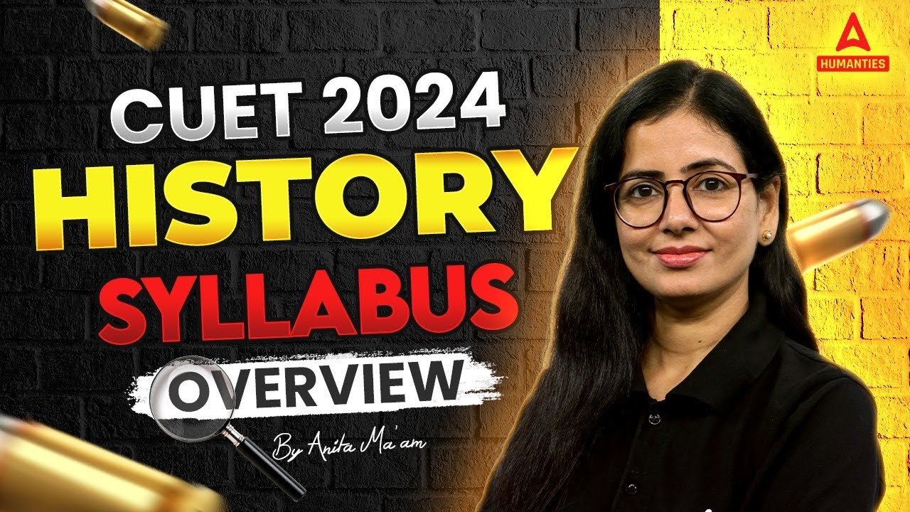 CUET 2024 Preparation | History Syllabus - Complete Details - YouTube
