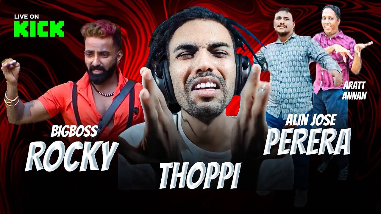 Thoppi x Bigboss Rocky x Alin Jose Perera x Aratt annan Live from KICK ...