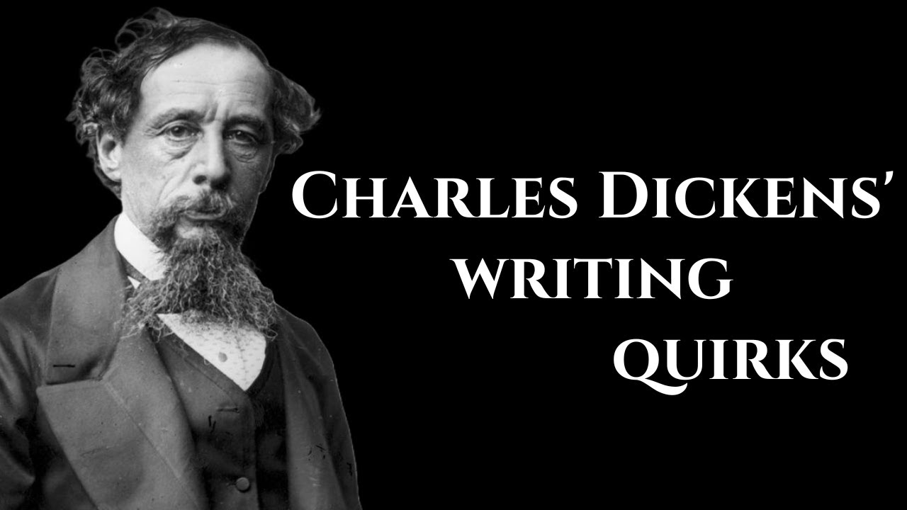 Charles Dickens writing quirks - YouTube
