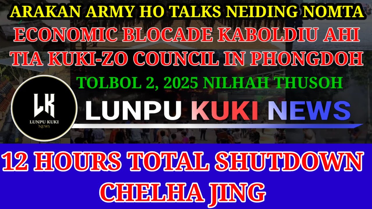 TOTAL SHUTDOWN CHELHA JING // KZC IN ECONOMIC BLOCADE KABOL DIU AHI TIA GIHNA BOL.... - YouTube