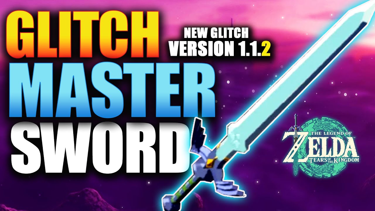 GLITCH MASTER SWORD TOTK VERSION 1.1.2 | ZELDA TEARS OF THE KINGDOM - YouTube