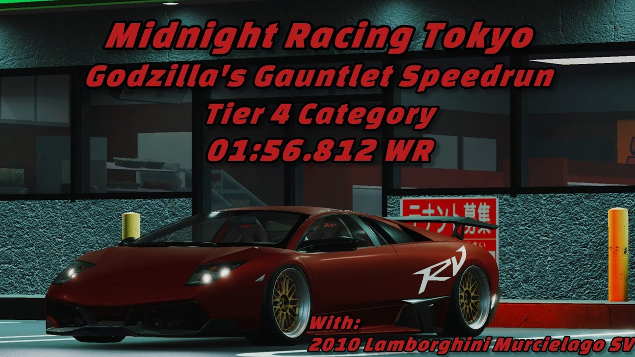 Midnight Racing Tokyo - Godzilla's Gauntlet Speedrun - Tier 4 Category ...
