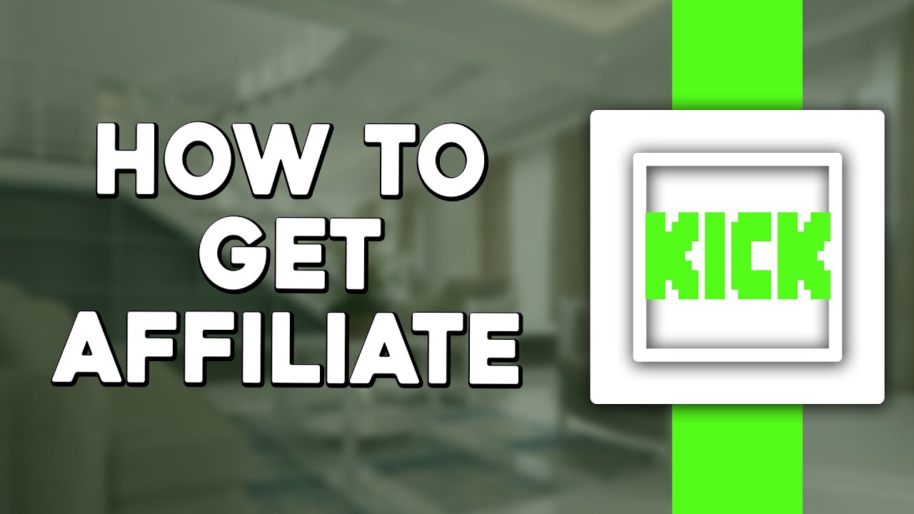 How to Get Affiliate on Kick com (Quick Tutorial) - YouTube