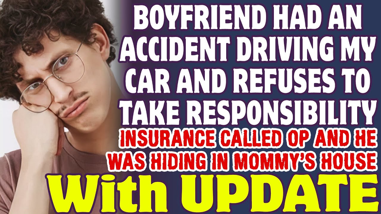 Boyfriend Had An Accident Driving My Car And Refuses To Take ...