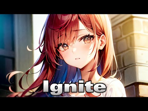 Nightcore - Ignite - YouTube