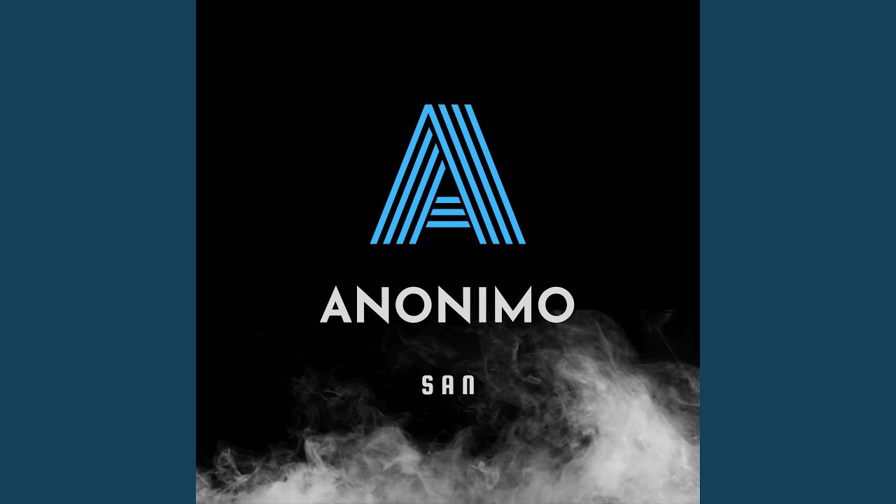 ANONIMO - YouTube