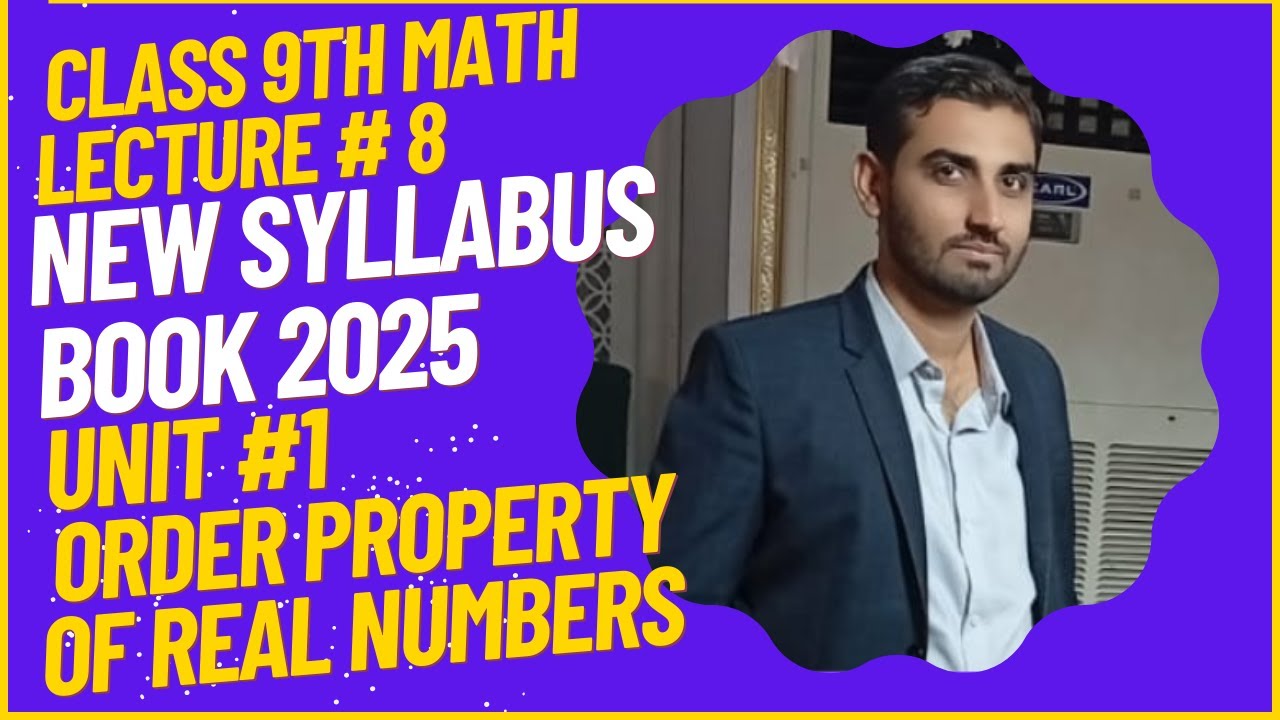 Class 9 Math Order property of Real Numbers Lecture # 8 | Muhammad ...