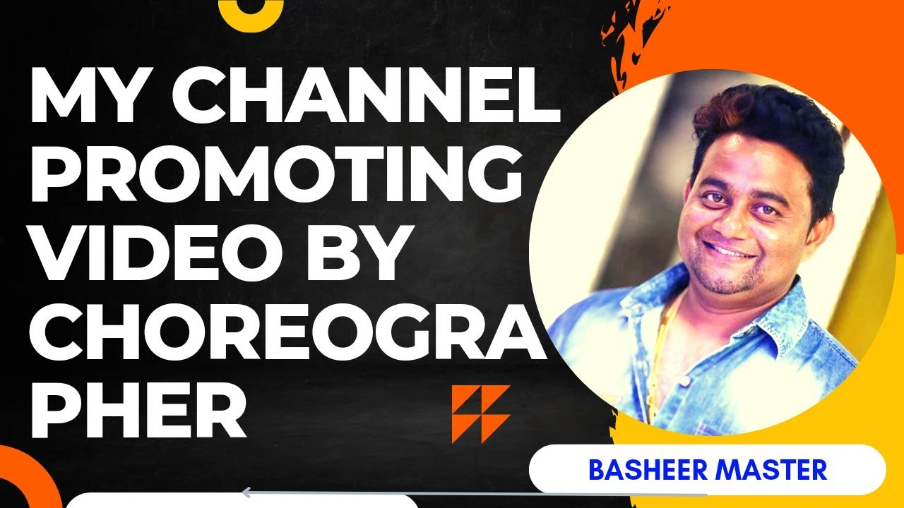 MY CHANNEL PROMOTING VIDEO BY CHOREOGRAPHER BASHEER MASTER@basheermastermicstudio9096 SK ...