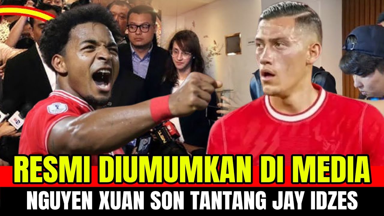 RESMI DIUMUMKAN DI MEDIA, NGUYEN XIAN SON TANTANG JAY IDZES - YouTube