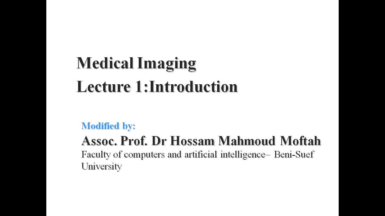 medical imaging lecture 1-1 introduction شرح - YouTube