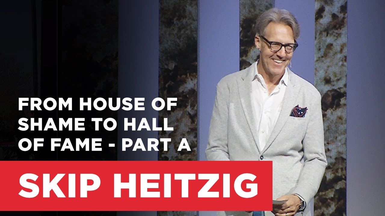 From House of Shame to Hall of Fame - Part A | Connect with Skip ...