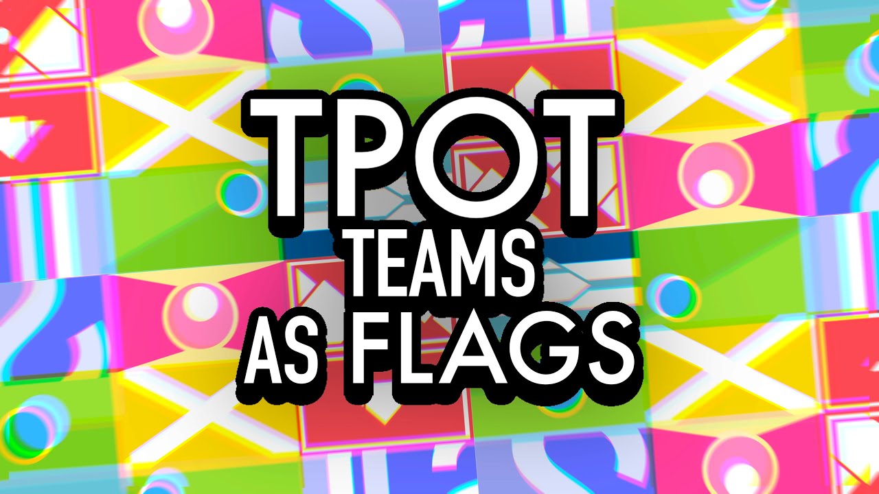 TPOT Teams as Flags - YouTube