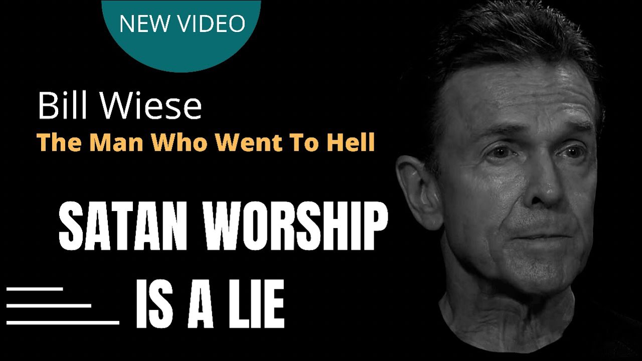 Satan Worship Is A Lie - Bill Wiese, "The Man Who Went To Hell" Author ...
