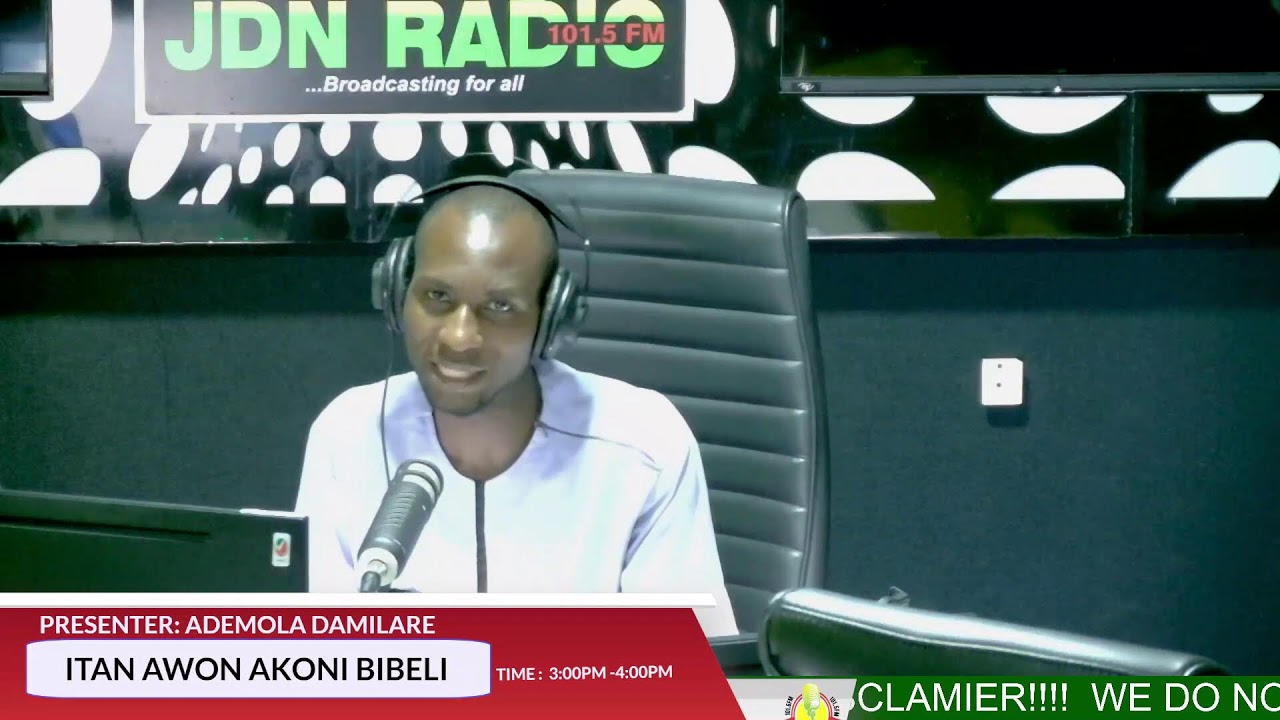 ITAN AWON AKONI BIBELI PELU ADEMOLA DAMILARE JDN RADIO101.5FM - YouTube